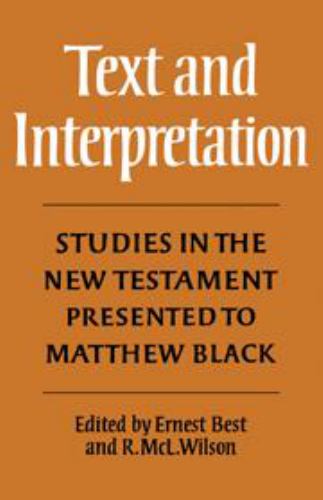 Text and Interpretation : Studies in the New Testament Presented to ...