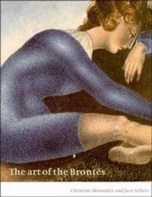 The Art of the Brontës book by Christine Alexander, Jane Sellars