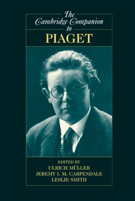 The Cambridge Companion to Piaget used book by Jeremy I. M. Carpendale ...