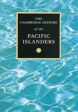The Cambridge History of the Pacific Islanders used book by Donald ...