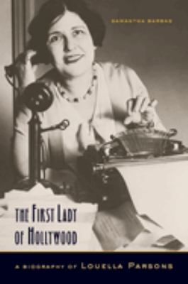 The First Lady of Hollywood : A Biography of Louella Parsons used book ...