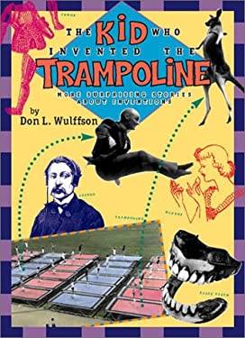 The Kid Who Invented the Trampoline : More Surprising Stories about ...