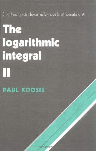 The Logarithmic Integral book by Paul J. Koosis: 9780521309066