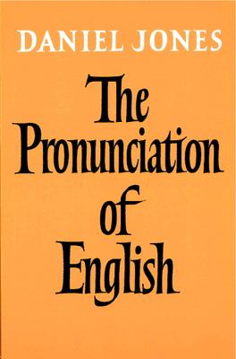 The Pronunciation of English used book by Daniel. Jones: 9780521093699