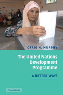 The United Nations Development Programme : A Better Way? book by Craig ...