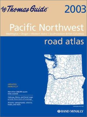 Thomas Guide Regional Road Atlas-Pacific Northwest Road Atlas copy ...
