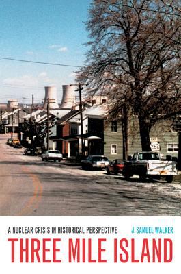 Three Mile Island : A Nuclear Crisis in Historical Perspective used ...