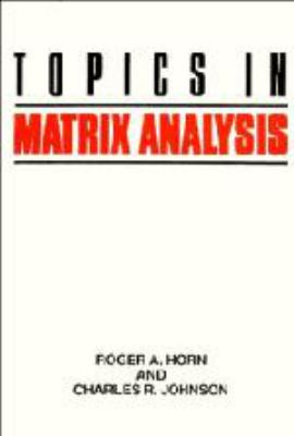 Topics in Matrix Analysis book by Roger A. Horn, Charles R. Johnson ...