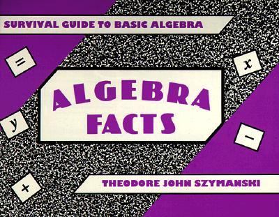 Algebra Facts: Survival Guide to Basic Algebra book by Theodore J ...