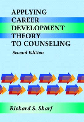 Applying Career Development Theory to Counseling used book by Richard S ...