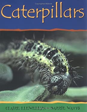 Caterpillars used book by Claire Llewellyn, Barrie Watts: 9780531148303