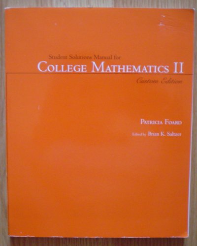 College Mathematics II: Custom Edition (Taken From Algebra and ...
