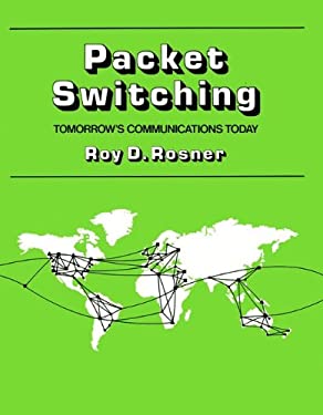 Packet Switching : Tomorrow's Communications Today book by Roy D ...
