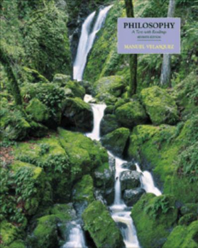 Philosophy : A Text with Readings used book by Velasquez: 9780534552114