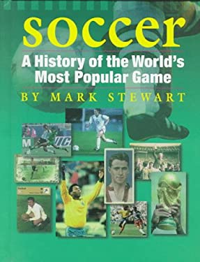 Soccer : A History of the World's Most Popular Game used book by Mark ...