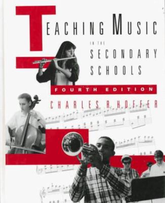 Teaching Music in the Secondary Schools used book by Charles R. Hoffer ...