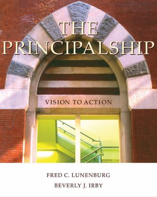 The Principalship : Vision to Action used book by Beverly J. Irby ...