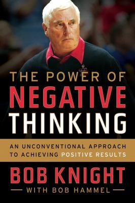 The Power of Negative Thinking : An Unconventional Approach to ...
