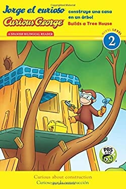 Curious George Builds Tree House/Jorge el Curioso Construye una Casa en ...