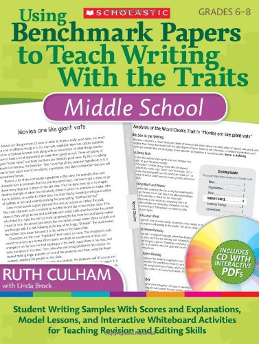 Using Benchmark Papers to Teach Writing with the Traits: Middle School ...