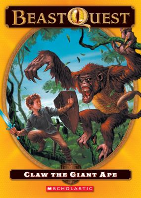 Claw the Giant Ape (Beast Quest #8) copy by Adam Blade: 9780545294300