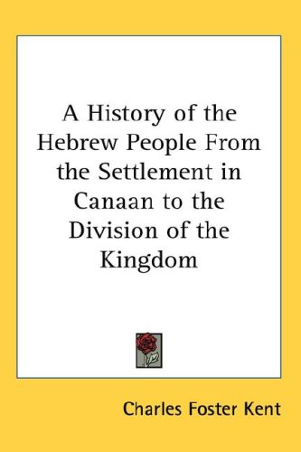 A History of the Hebrew People from the Settlement in Canaan to the ...