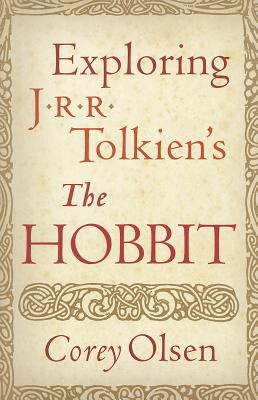 Exploring J. R. R. Tolkien's the Hobbit used book by Corey Olsen ...