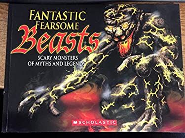 Fantastic Fearsome Beasts: Scary Monsters of Myths and Legends used ...