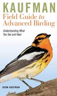 Kaufman Field Guide to Advanced Birding book by Kenn Kaufman: 9780547248325