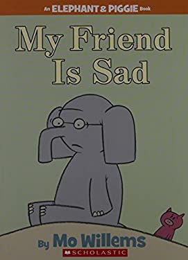 My Friend Is Sad (An Elephant & Piggie Book) used copy by Mo Willems ...