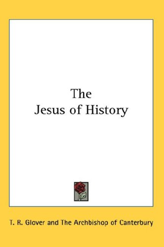 The Jesus of History book by T. R. Glover: 9780548028377