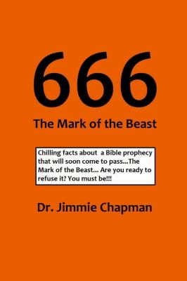 666 the Mark of the Beast book by Jimmie L. Chapman: 9780557387700