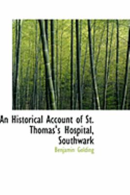 An Historical Account of St Thomas's Hospital, Southwark book by ...