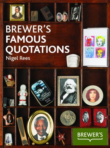Brewer's Famous Quotations : 5,000 Quotations and the Stories Behind ...