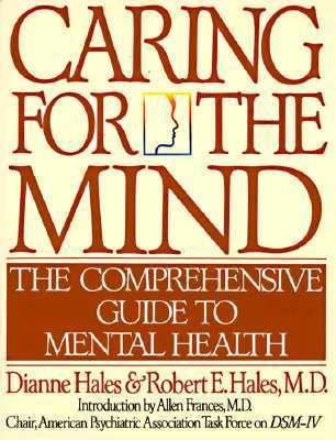 Caring for the Mind : The Comprehensive Guide to Mental Health used ...