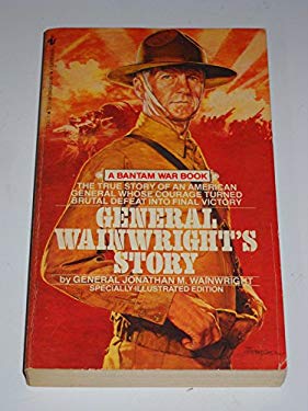 General Wainwright's Story copy by Jonathan M. Wainwright: 9780553240610