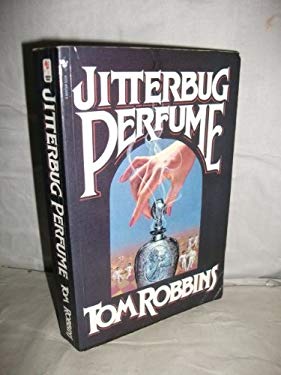 Jitterbug Perfume book by Tom Robbins: 9780553171617