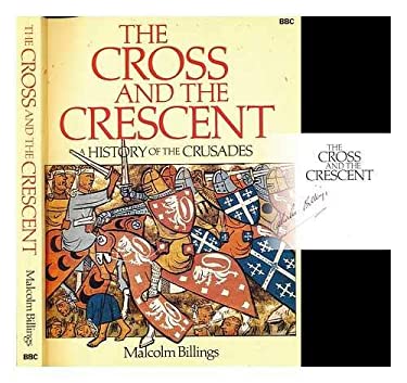 Cross and the Crescent : History of the Crusades used book by Malcolm ...