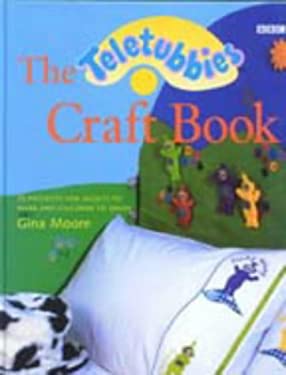 The Teletubbies Craft Book : 25 Projects for Adults to Make and ...