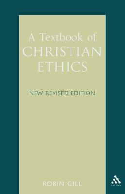 Textbook of Christian Ethics used book by Robin Gill