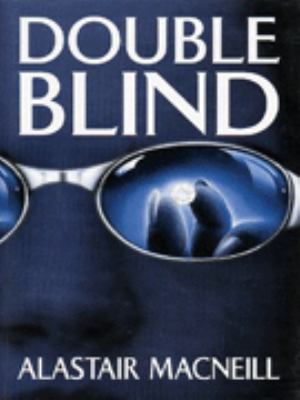 Double-Blind used book by Alastair MacNeill: 9780575064997