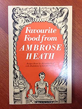 Favorite Food from Ambrose Heath used book by Alexandra Boyd, Edward ...