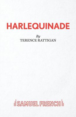 Harlequinade book by Terence Rattigan: 9780573020940