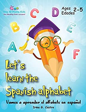 Let's Learn the Spanish Alphabet! : ¡Vamos a Aprender el Alfabeto en ...