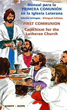 Manual para la Primera Comunion en la Iglesia Luterana : First ...