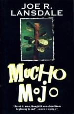 Mucho Mojo used book by Joe Lansdale: 9780575059269