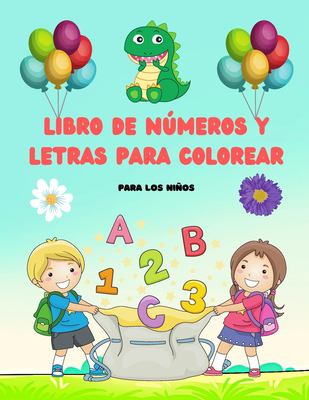 Libro de Números y Letras para Colorear : Libros de Actividades para ...