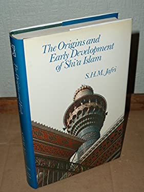 Origins and Early Development of Shi'A Islam book by S H Jafri ...