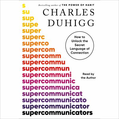 Supercommunicators: How to Unlock the Secret Language of Connection ...