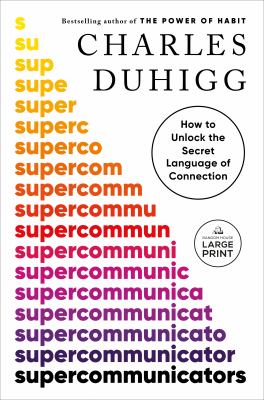 Supercommunicators : How to Unlock the Secret Language of Connection ...
